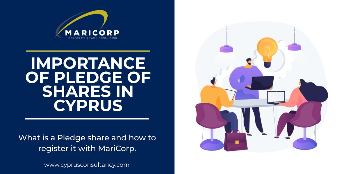 Importance of Pledge of shares in Cyprus - MariCorp Cyprus